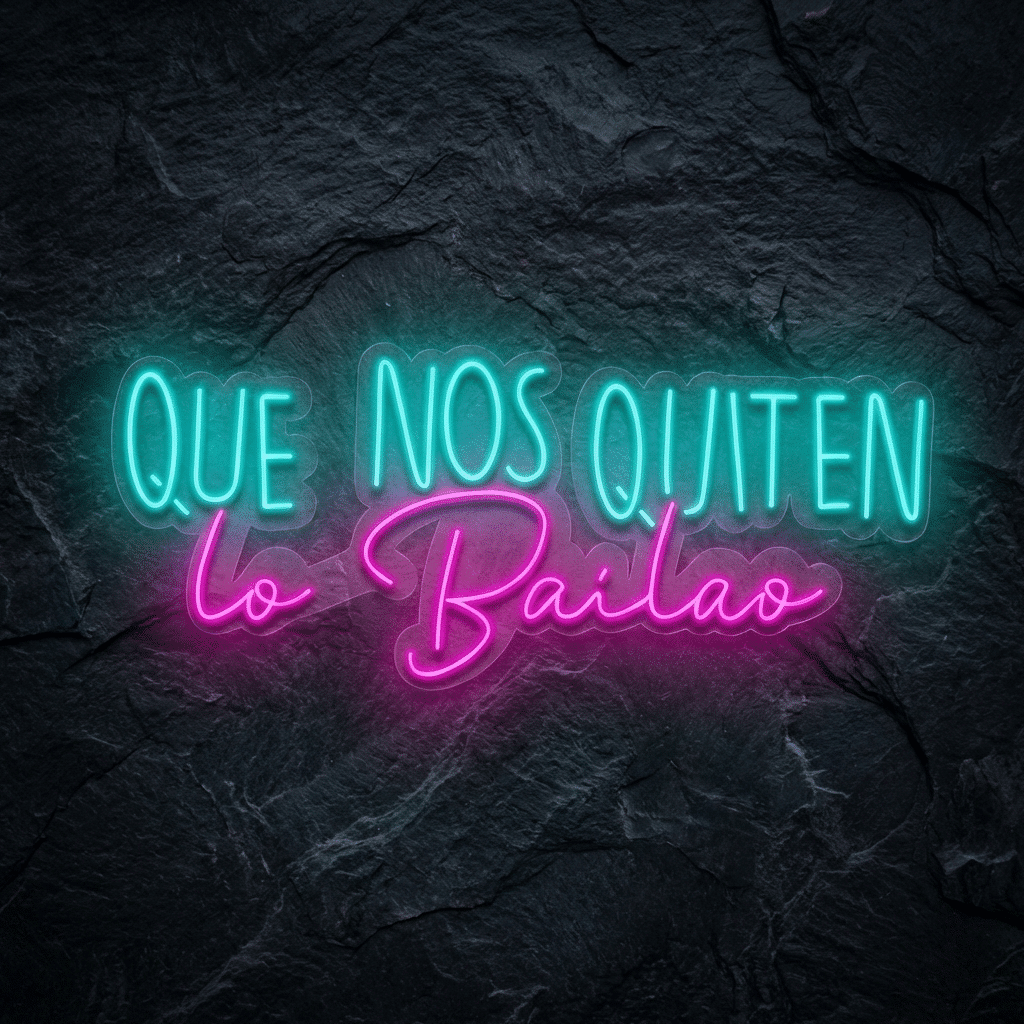 Neón Que nos quiten lo bailao | Espacio Neón